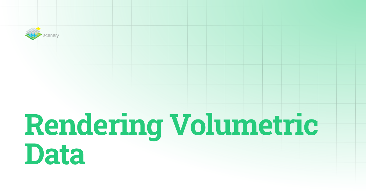 Rendering Volumetric Data | scenery