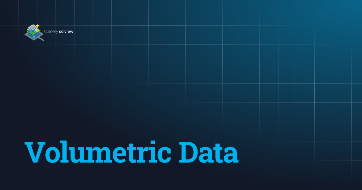 Volumetric Data | sciview